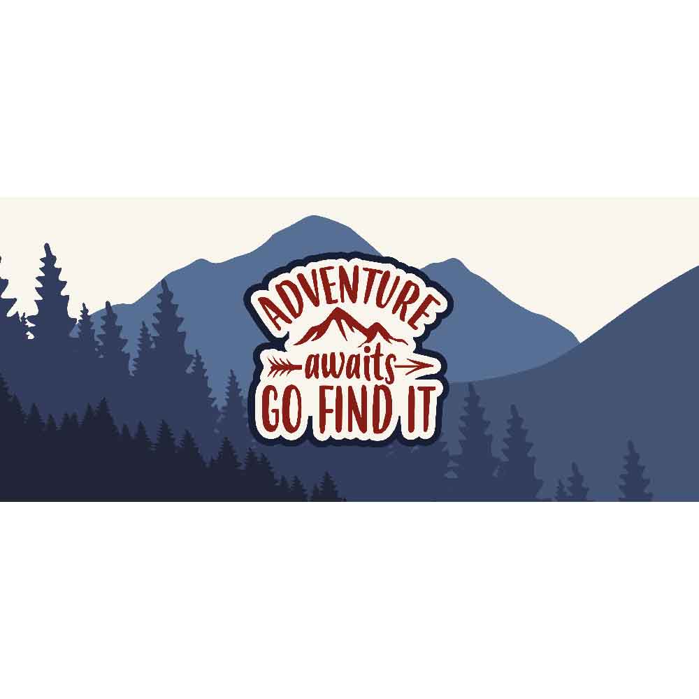 Adventure Awaits Go Find It – TUDIWRAP