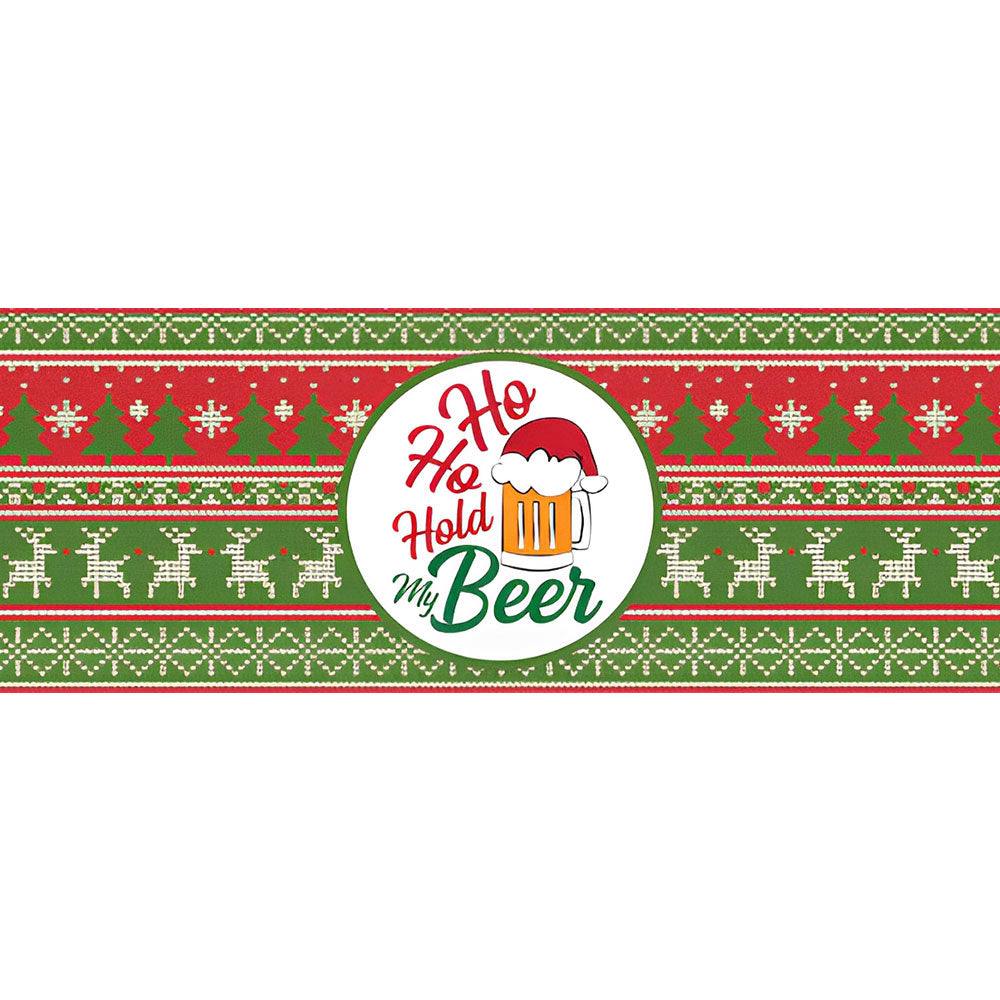 Ho Ho Hold My Beer – TUDIWRAP